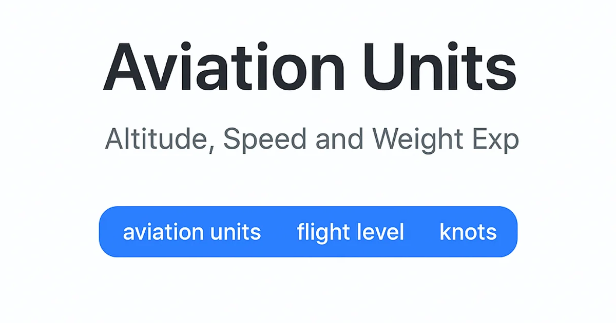 Aviation Units: Altitude, Speed and Weight Explained | Unitconvr