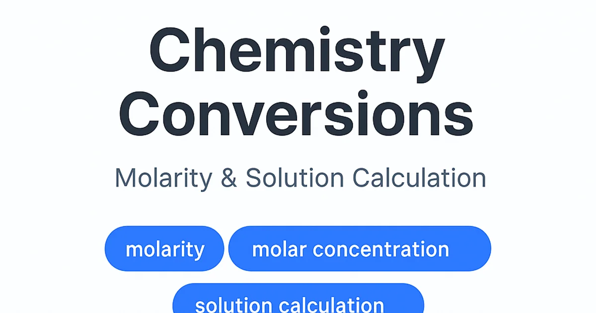 Chemistry Conversions: Molarity & Solution Calculations | Unitconvr