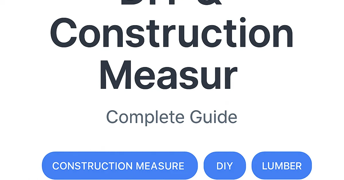 DIY & Construction Measurements: Complete Guide | Unitconvr