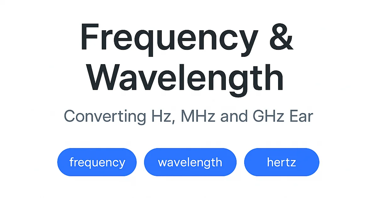 Frecuencia y Longitud de Onda: Conversión Hz, MHz y GHz | Unitconvr